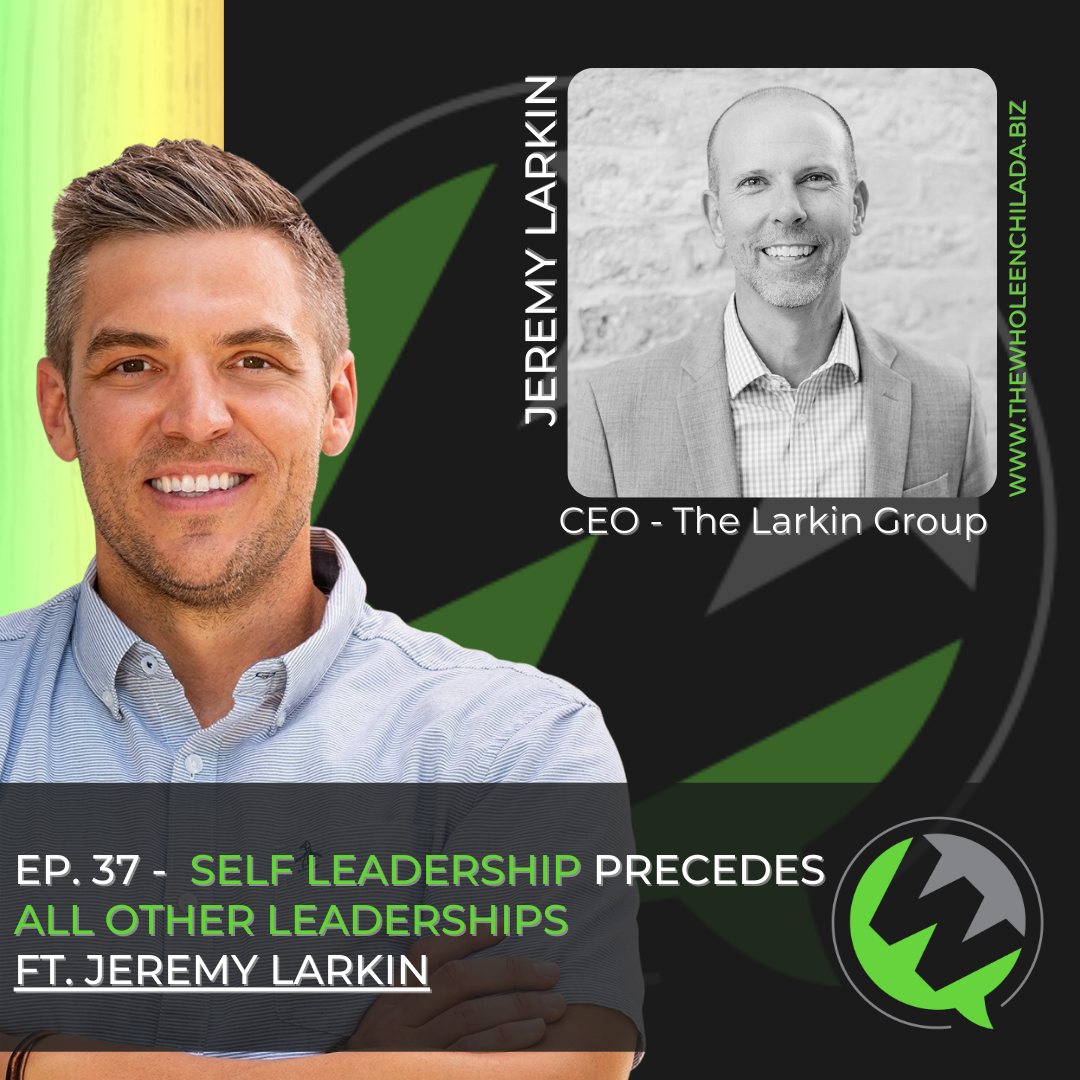 #37 - Self Leadership precedes all other leadership ft. Jeremy Larkin ...